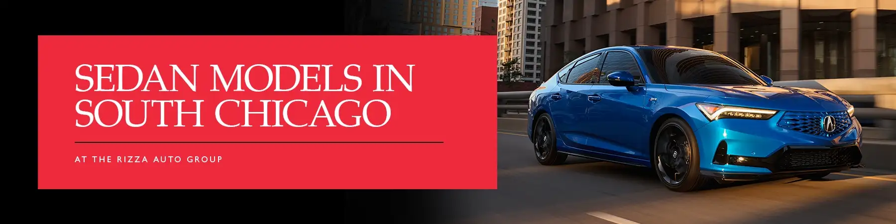 Sedan Models | Sedan Dealerships in South Chicago