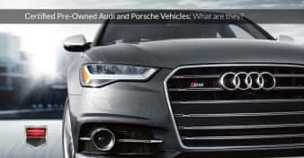 Introduction to Certified Pre-Owned Audi & Porsche Vehicles